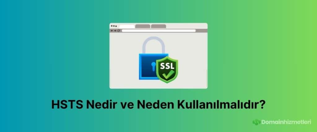 İnternet Güvenliğinde Kritik Bir Adım: HSTS Nedir ve Neden Kullanılmalıdır? – Blog ...