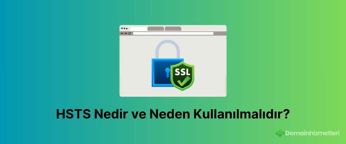 İnternet Güvenliğinde Kritik Bir Adım: HSTS Nedir ve Neden Kullanılmalıdır? – Blog ...