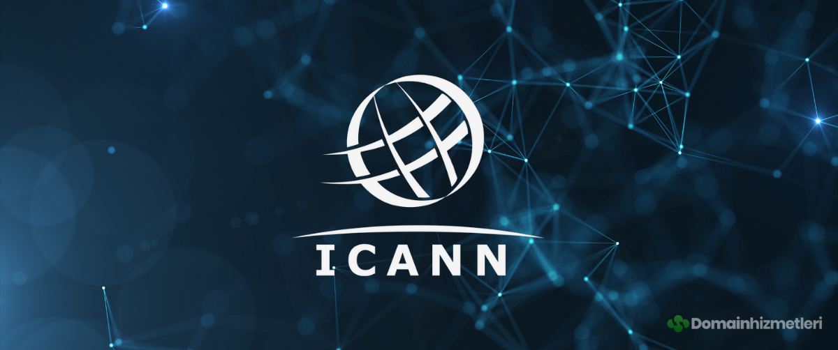 ICANN Nedir? – Blog - Domainhizmetleri.com